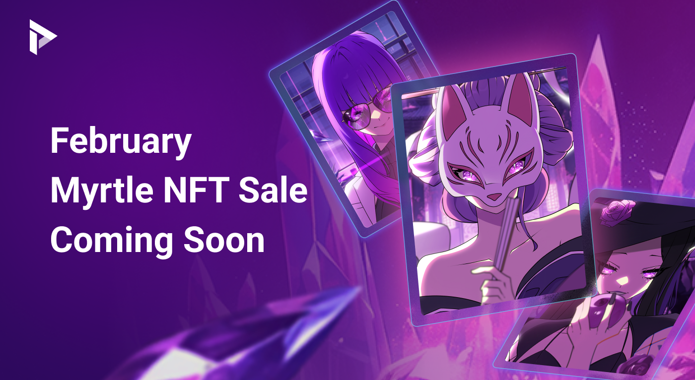February MONTHLY MYRTLE NFT sale is coming soon | Articles | News | WEMIX