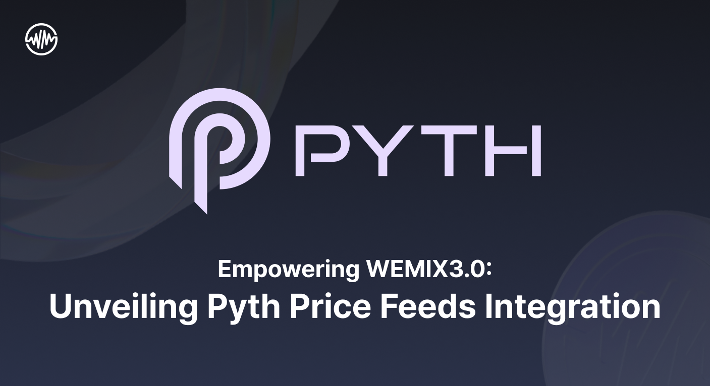Empowering WEMIX3.0: Unveiling Pyth Price Feeds Integration | Articles | News | WEMIX