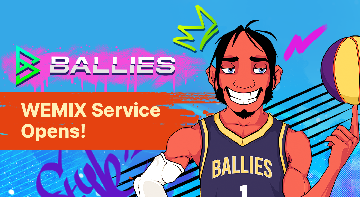 Ballies global service is now open! | Articles | News | WEMIX