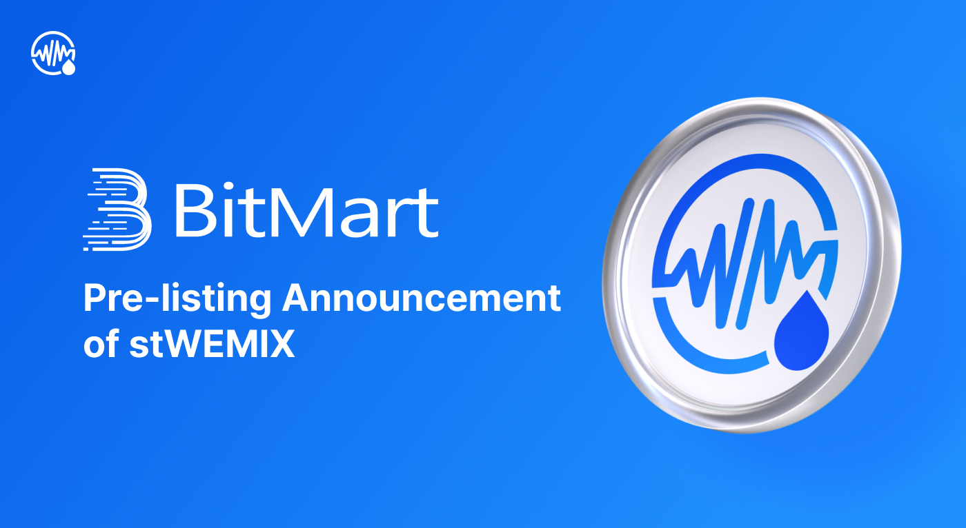 The First Pre-listing Announcement of stWEMIX in BitMart Exchange ...