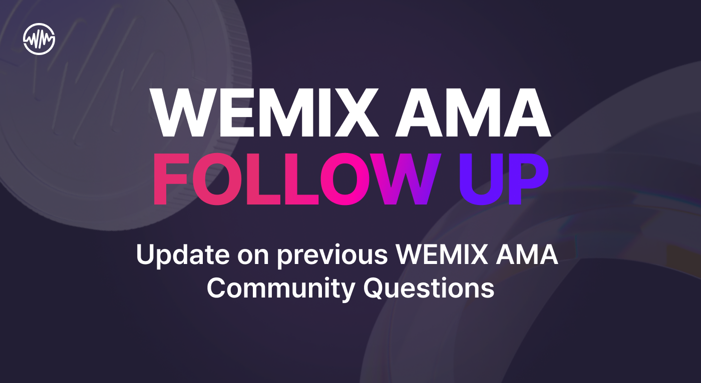 Update on WEMIX AMA Community Questions | Articles | News | WEMIX