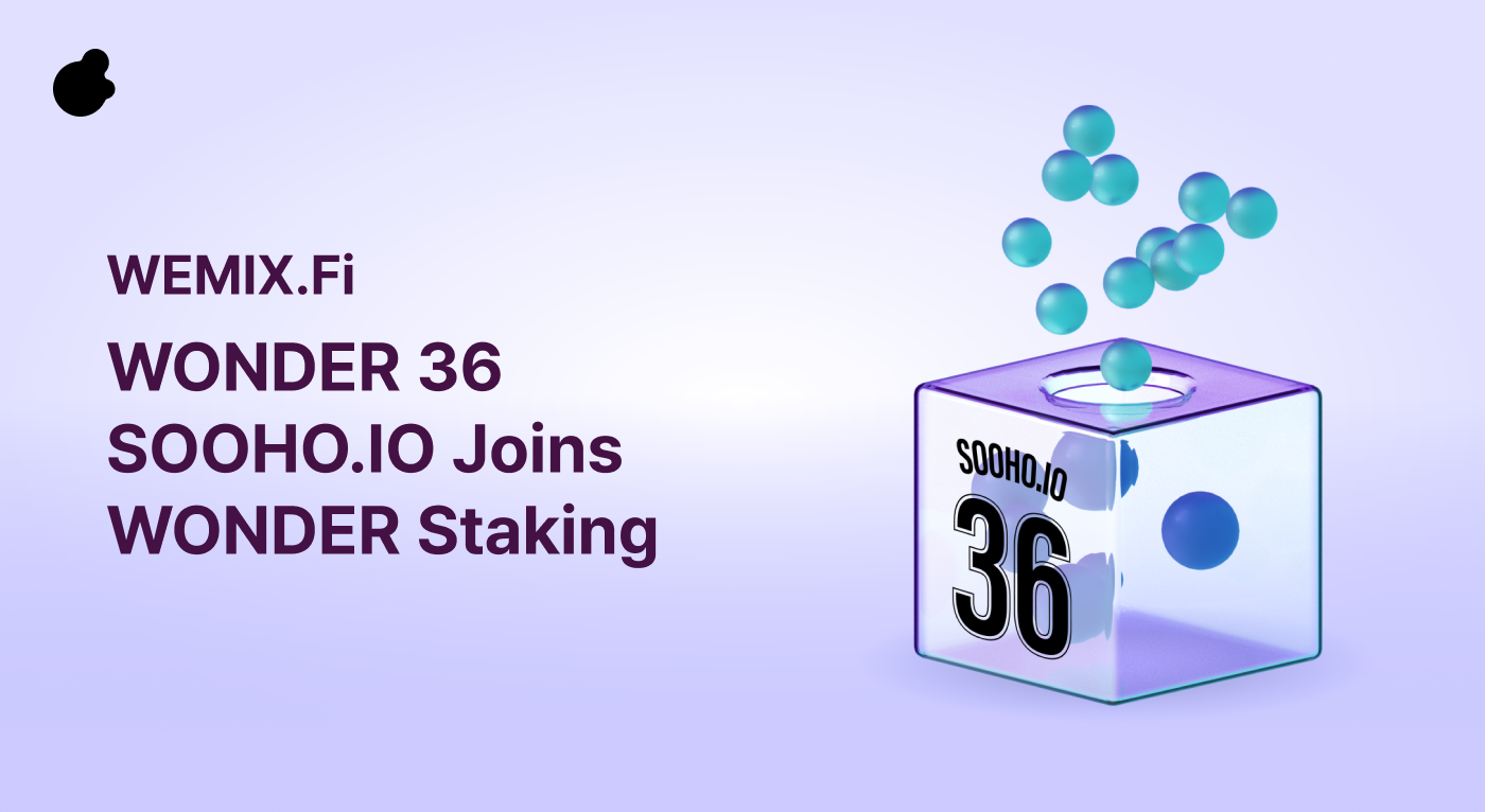 WEMIX.Fi - SOOHO.IO joins WONDER Staking | Articles | News | WEMIX